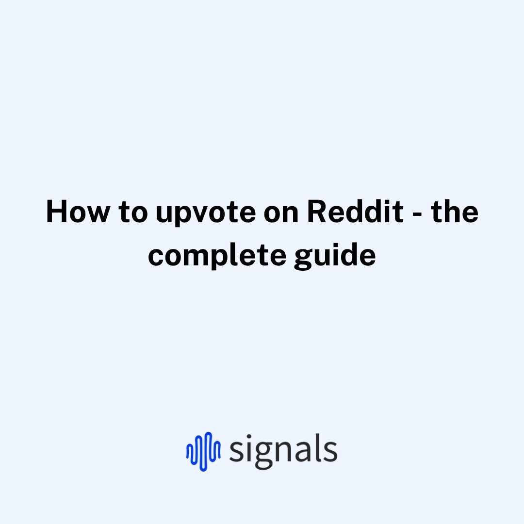 How to upvote on Reddit - Beginner’s guide - Signals agency